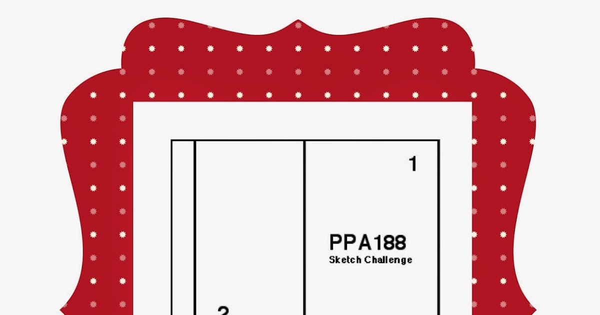 Papercrafts by Patti: PPA188 Sketch Challenge