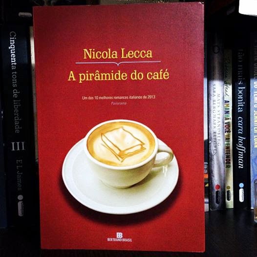 Lendo e Comendo: Resenha: A pirâmide do café