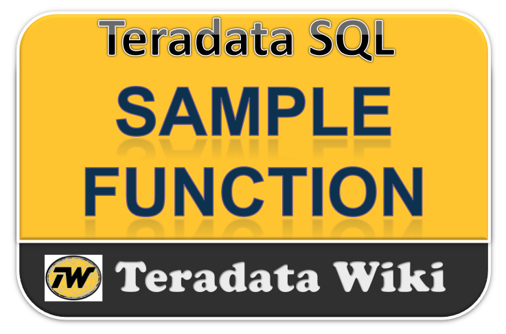 Teradata Wiki Sample Function