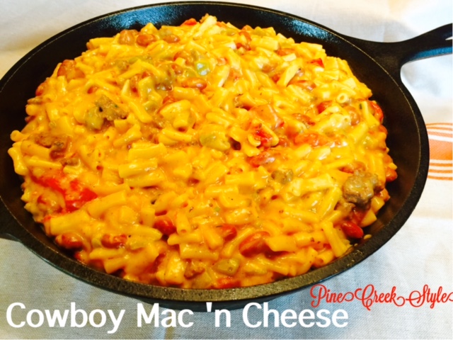 Pine Creek Style: Cowboy Mac 'n Cheese...