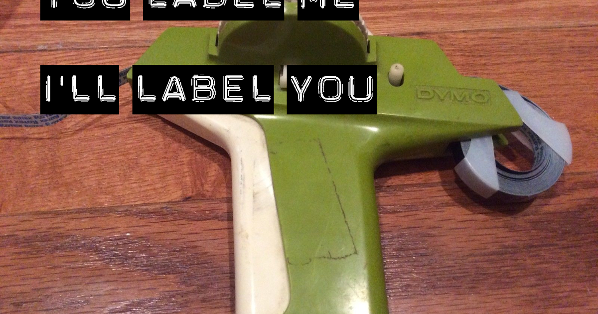 You Label Me, I'll Label You