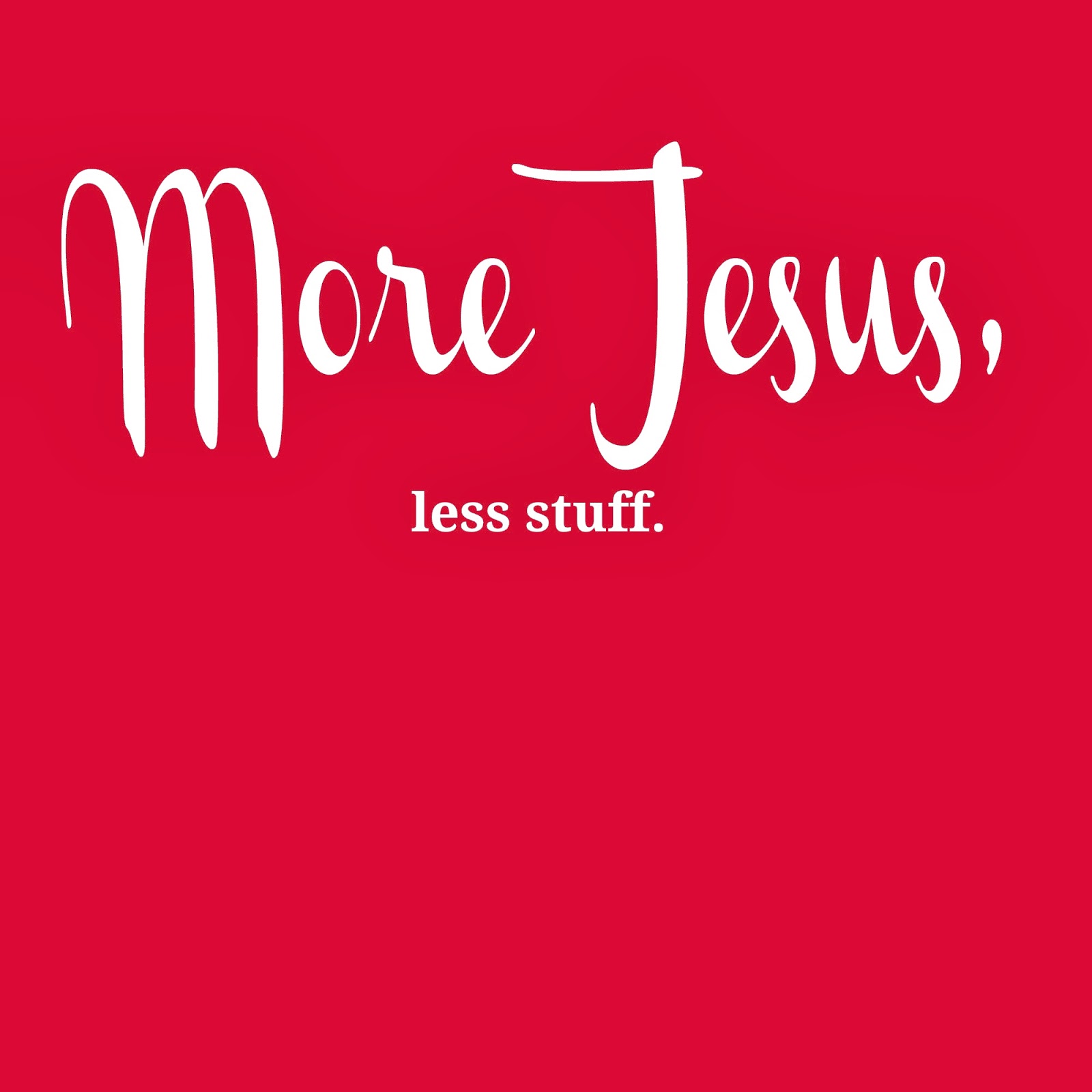 My Life (In Lists): More Jesus, Less Stuff: Intentional Living
