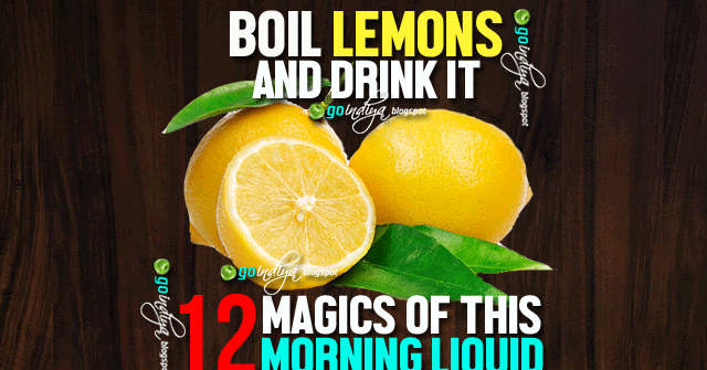 Drink boiled lemon water in the morning! You will be stunned by the ...