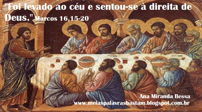 PALAVRA DE DEUS: MARCOS 16,15-20 - APARIÇÃO AOS DISCÍPULOS. MISSÃO ...
