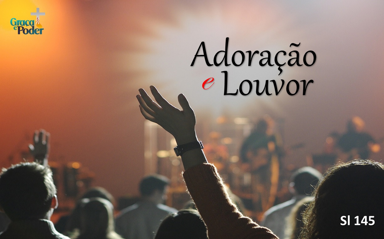 Graça e Poder: Adoração e Louvor