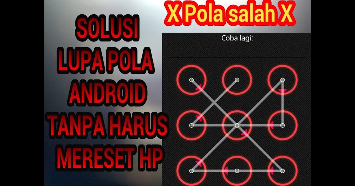 Cara Mengatasi Lupa Password Contoh Atau Pin Pada Android Kita ...