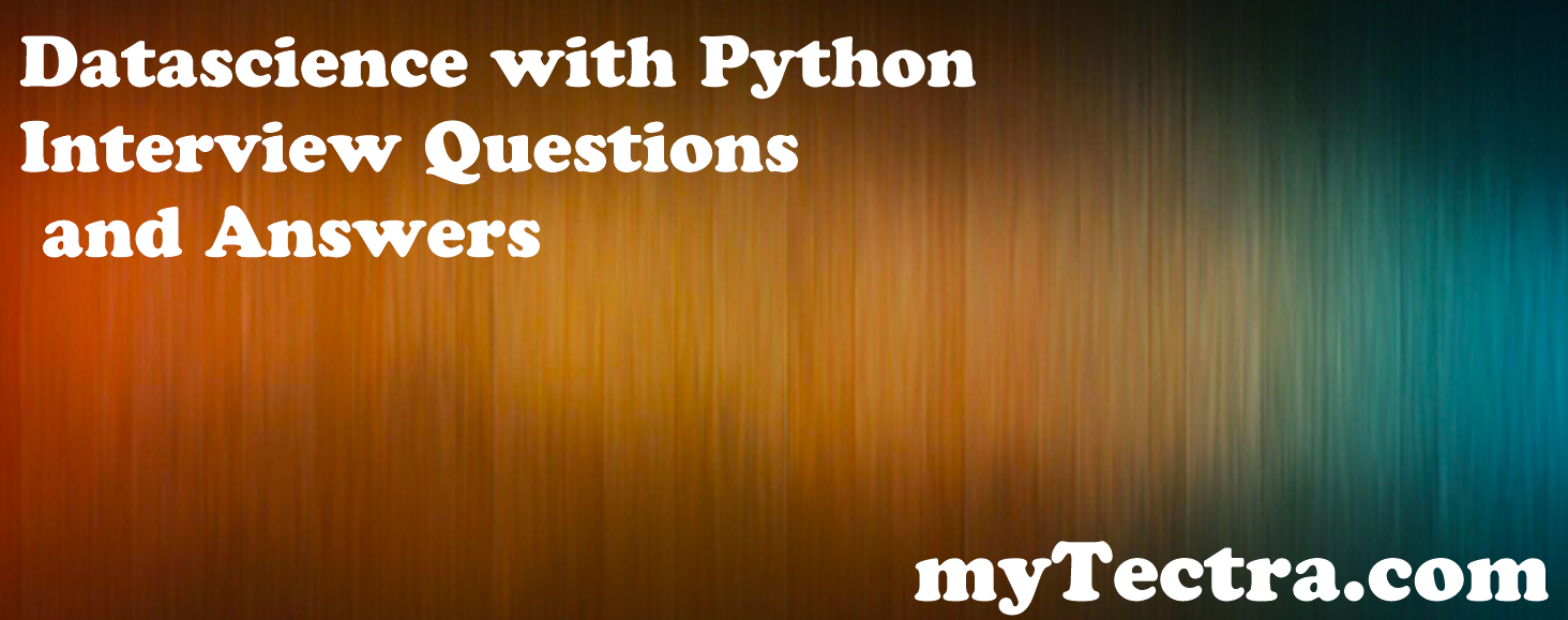 Data Science In Python Interview ions And Answers Data Science In Python Interview ions And Answers