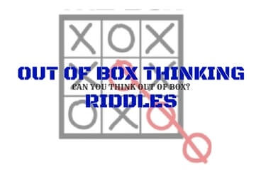 Out of Box Thinking riddles to Tickle your Brain