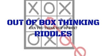 Out of Box Thinking riddles to Tickle your Brain