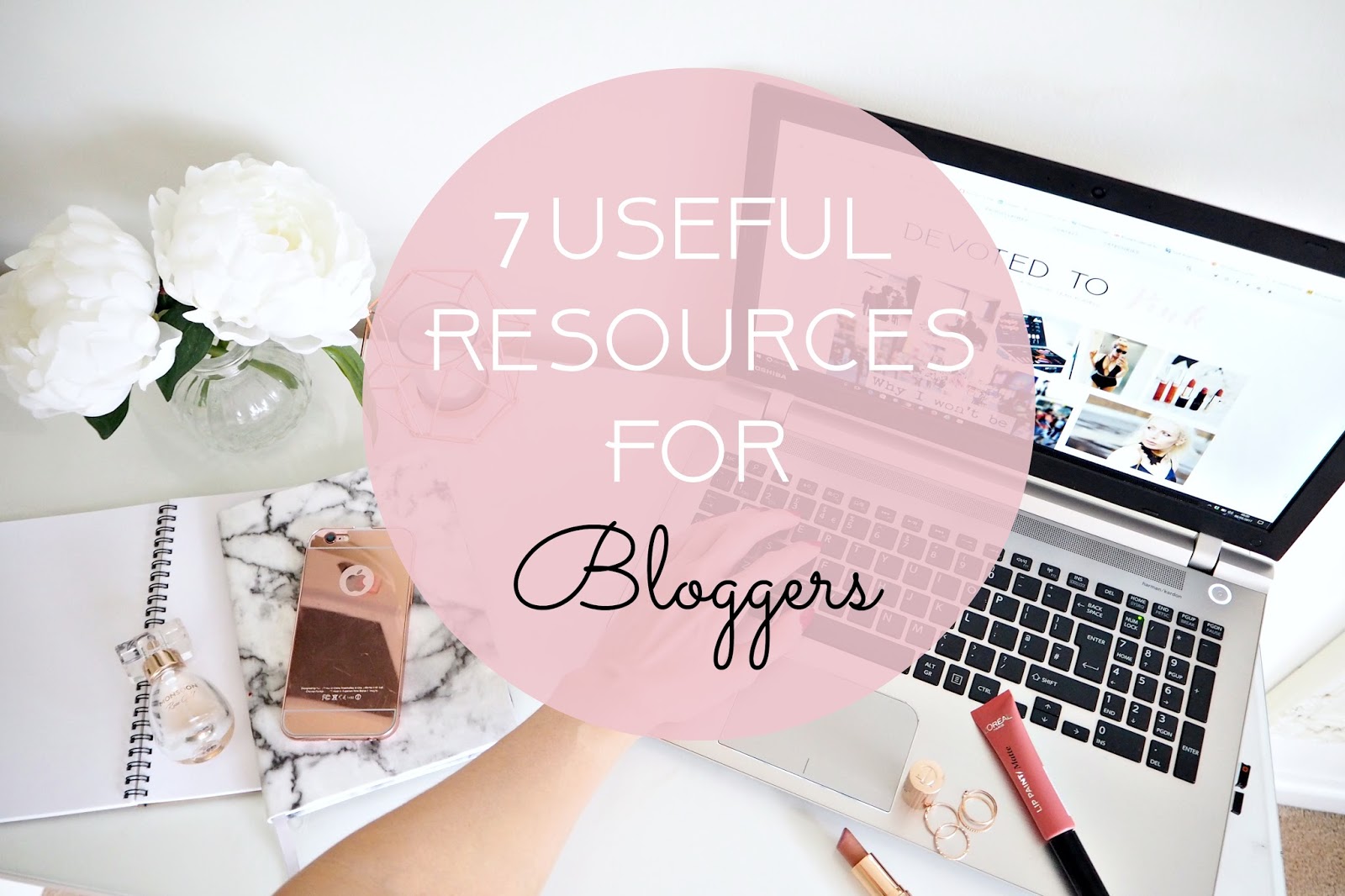 7 Useful Resources For Bloggers - Devoted To Pink