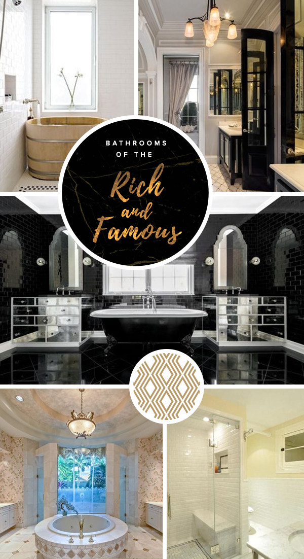 Bathrooms of the Rich and Famous