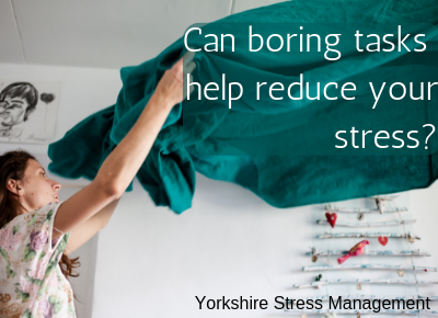 Can boring tasks help reduce your stress?