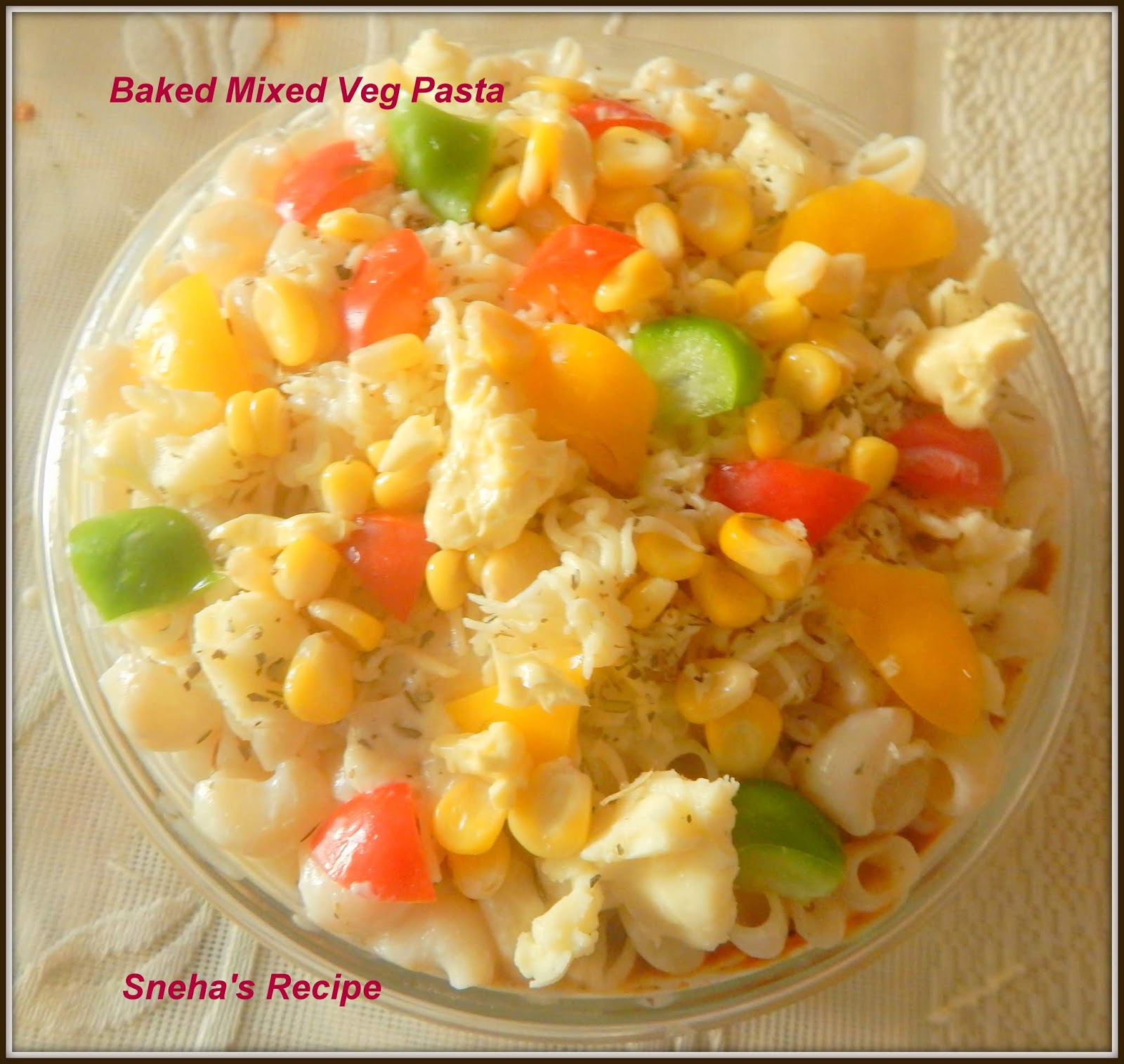 Baked Mixed Veg Pasta#BakingBloggers - Sneha's Recipe