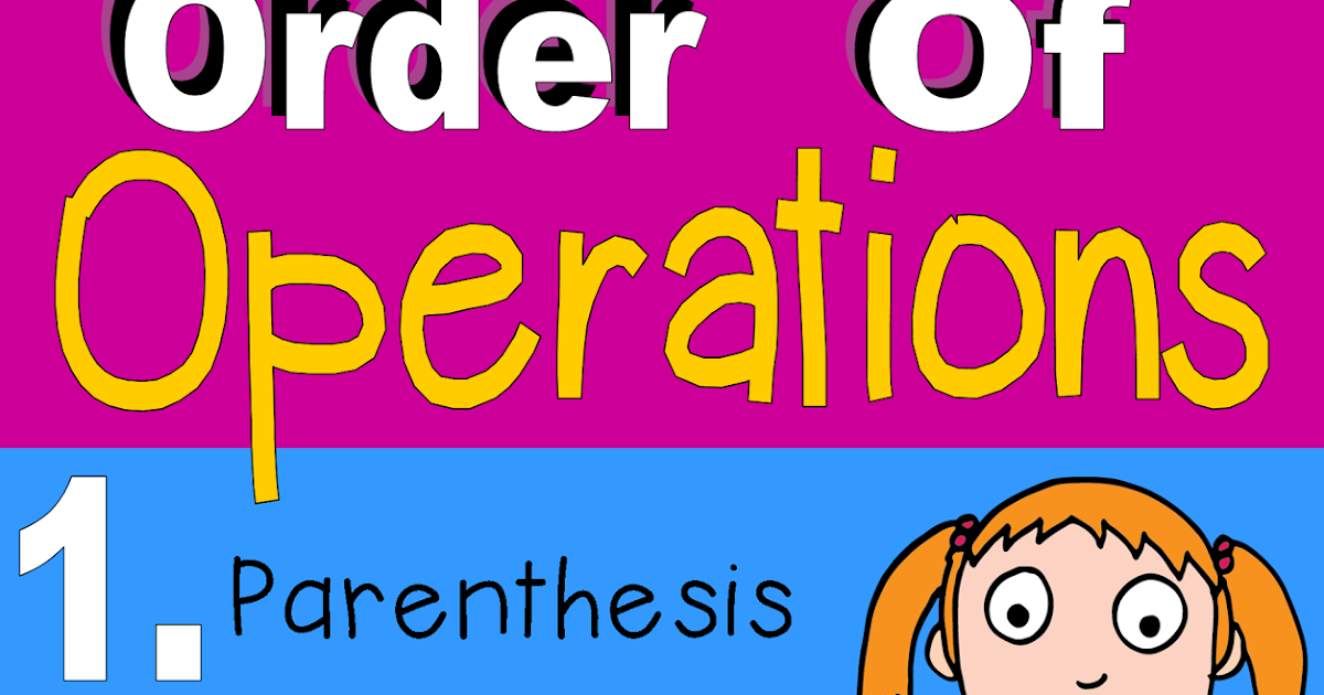 Literacy & Math Ideas: Order of Operations