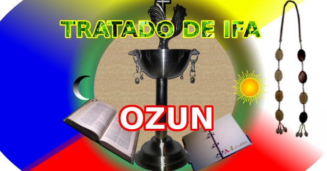 Tratado de Ifa: Como atender a Los Guerreros: Ozun