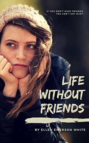 E-book Alert | Life Without Friends by Ellen Emerson White