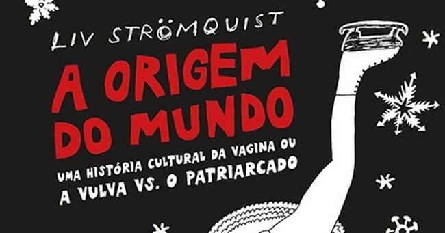 A Origem do Mundo - Liv Strömquist - Livros e Chocolate