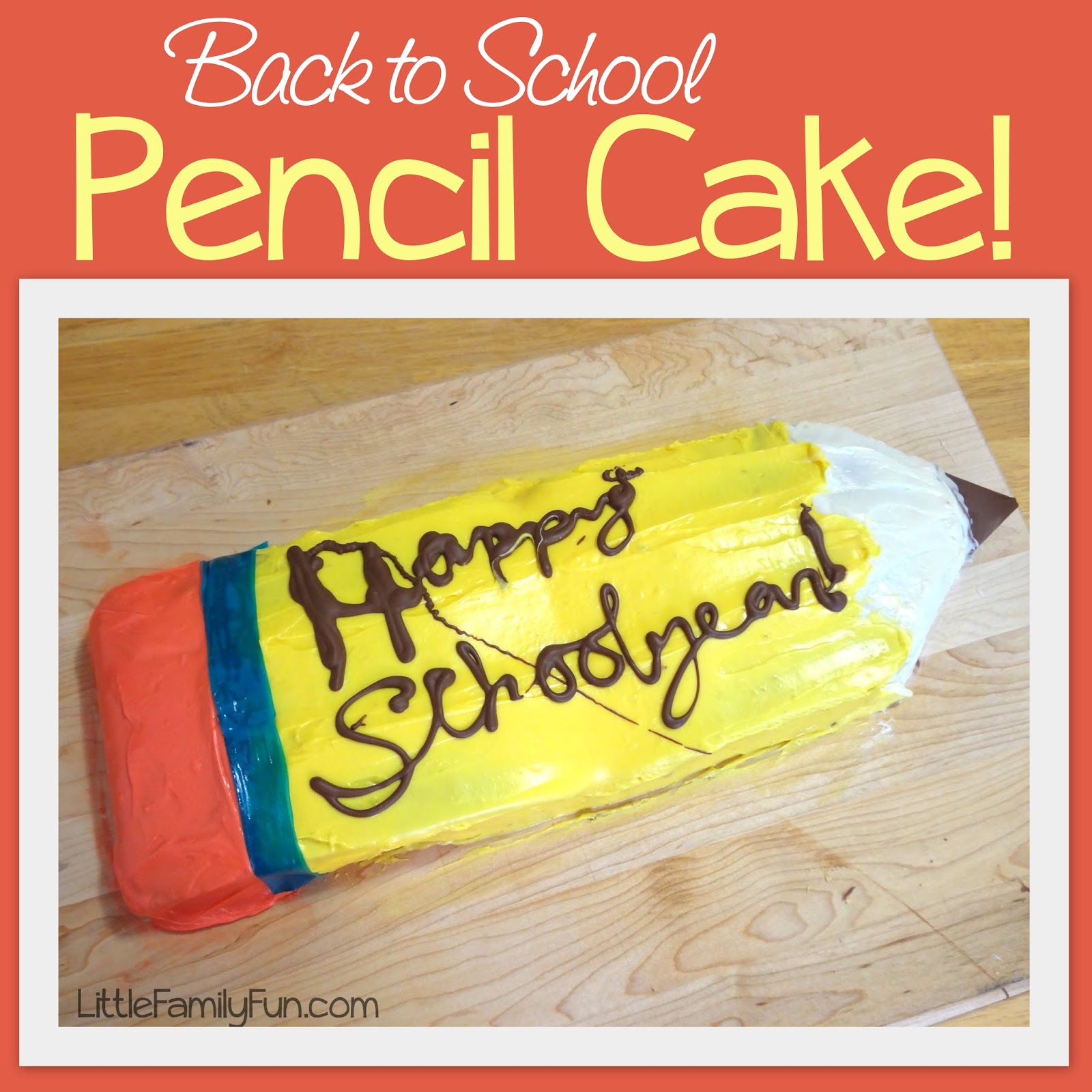 Little Family Fun: Back to School Pencil Cake