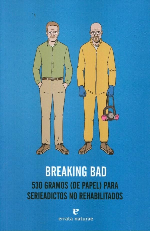 Autopsias Literarias del Dr. Motosierra: Reseña: BREAKING BAD de VV.AA. Autopsias Literarias del Dr. Motosierra: Reseña: BREAKING BAD de VV.AA.