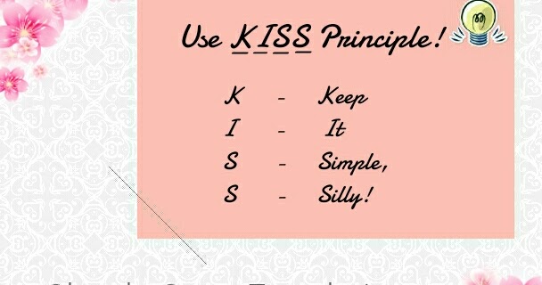 Use KISS Principle