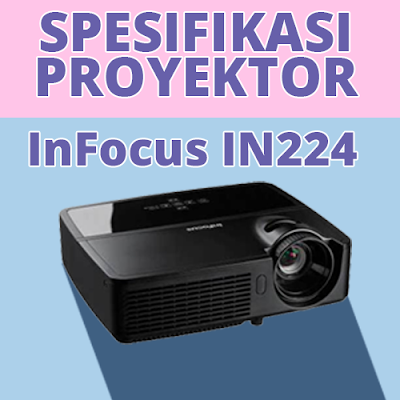 Komparasi Proyektor Infocus IN222 Vs Infocus IN224 | sewa proyektor ...