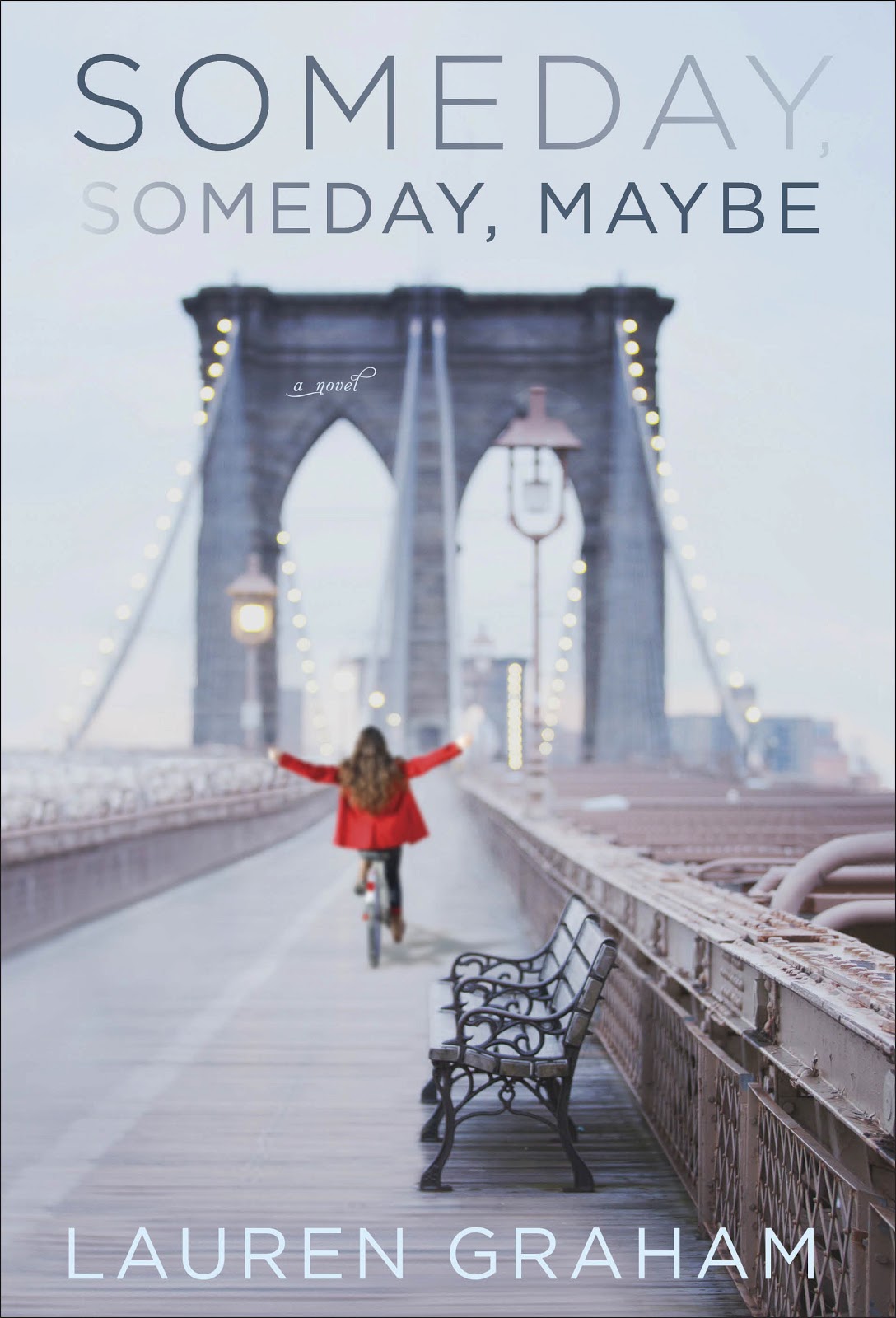 Books in the City: Giveaway: Someday, Someday, Maybe by Lauren Graham
