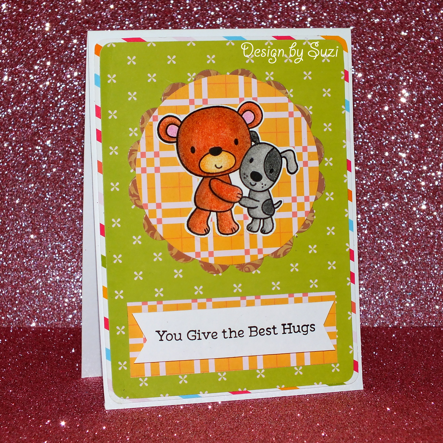 The Best Hugs - Design by Suzi