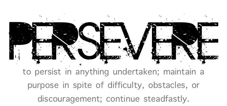 stoplistenlove: Persist. Persevere. Prevail.