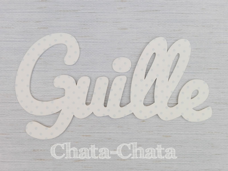 Chata-chata. Decoración infantil: LETRAS PARA "GUILLE"