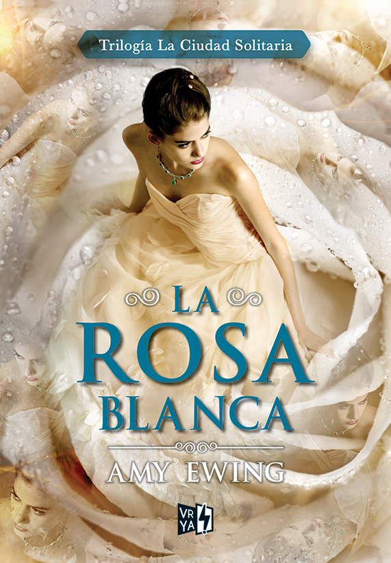 Fantasiando con libros: La rosa blanca (La Ciudad Solitaria II) - Amy Ewing