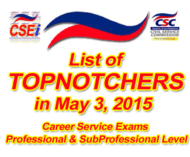 Civil Service Exam PH: May 3, 2015 List of Topnotchers of Career ...