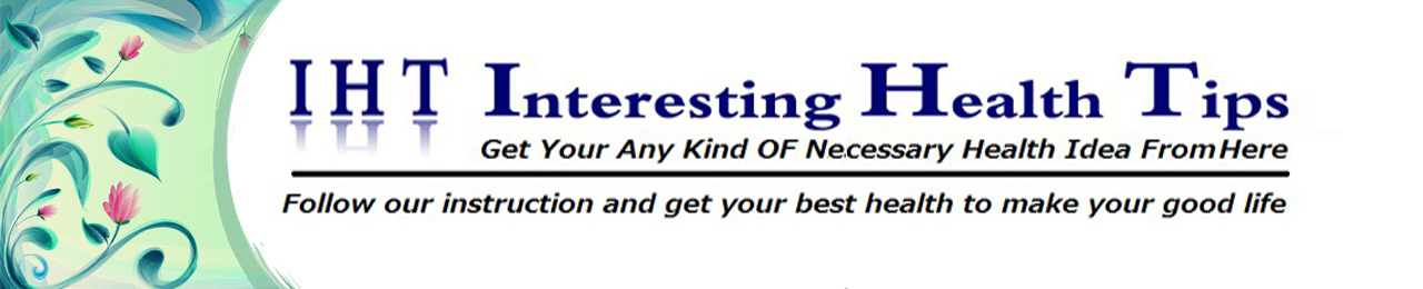 Interesting Health Tips