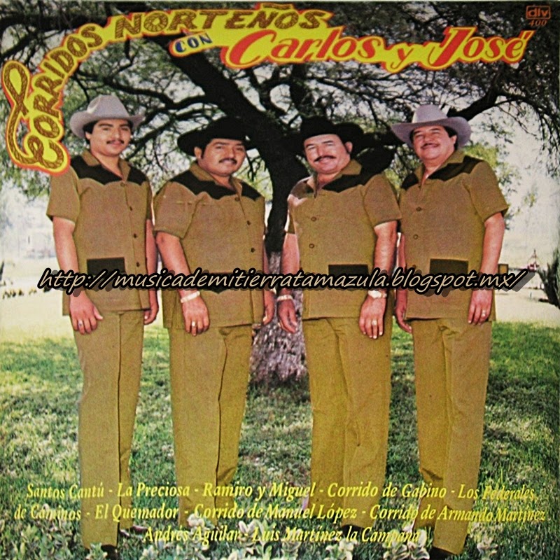 musica-de-mi-tierra-tamazula: Carlos y Jose - Corridos Norteños