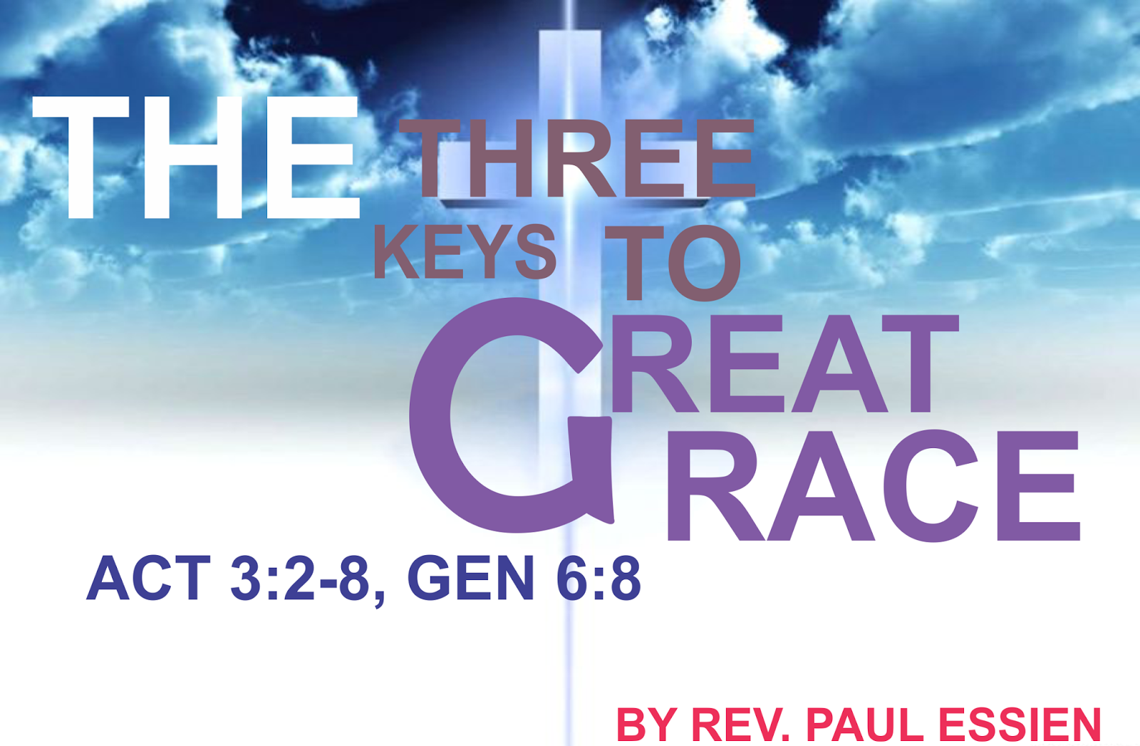 THE THREE KEYS TO GREAT GRACE OF GOD ~ Moment Of Discovery With REV ...