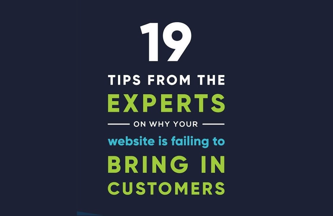 19 Tips from Experts on Why Your Website Is Failing to Bring in ...