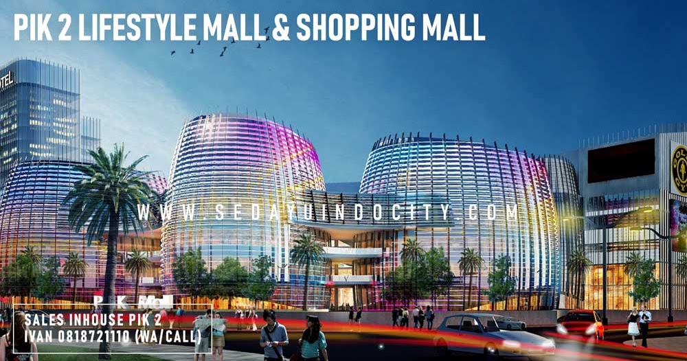 FASILITAS KAWASAN KOTA PIK 2 - PIK 2 AGUNG SEDAYU GROUP