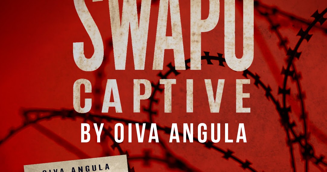 SWAPO Captive: Book Launch Shows How Far Namibia Has Come