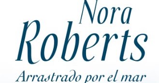 Luciérnaga Literaria: RESEÑA: ARRASTRADO POR EL MAR - NORA ROBERTS