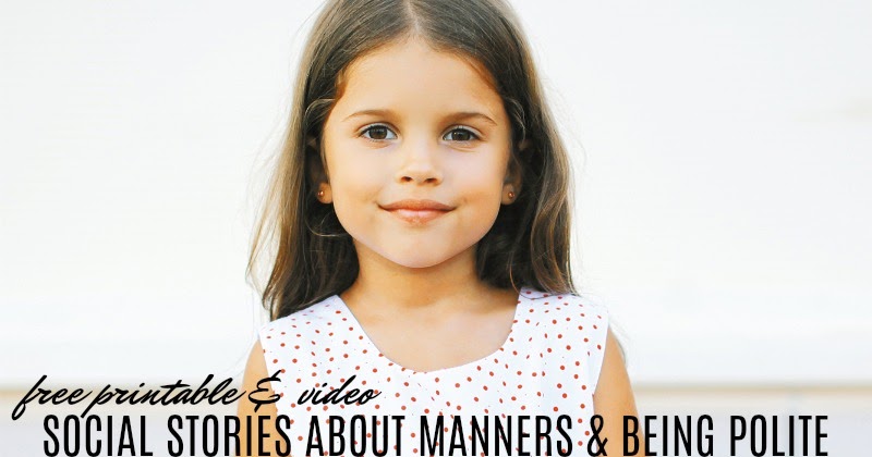 Free Social Stories About Manners & Being Polite | And Next Comes L ...