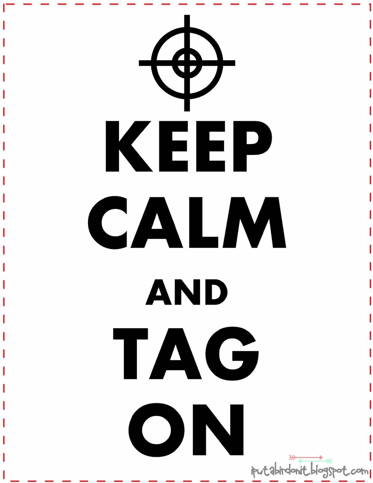 Put A Bird On It: KEEP CALM and TAG ON {glow in the dark shirt & printable}