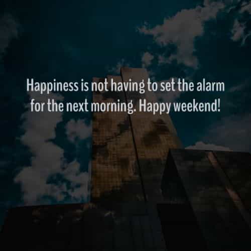 94 Weekend inspirational quotes and sayings with images