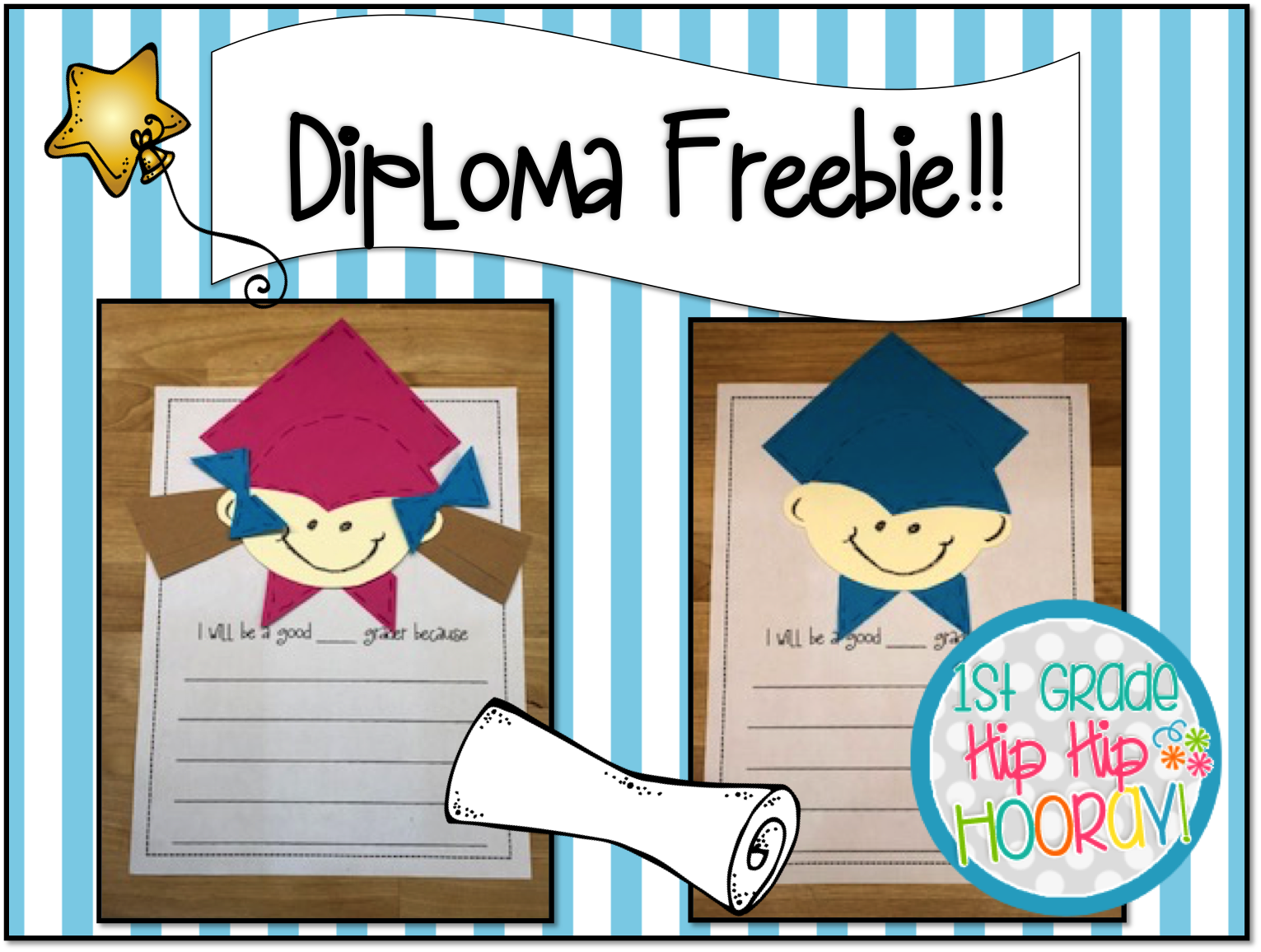 1st Grade Hip Hip Hooray!: Diploma Freebie and Craft!