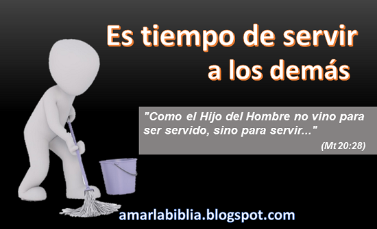Amar La Biblia: Es tiempo de servir a los demás