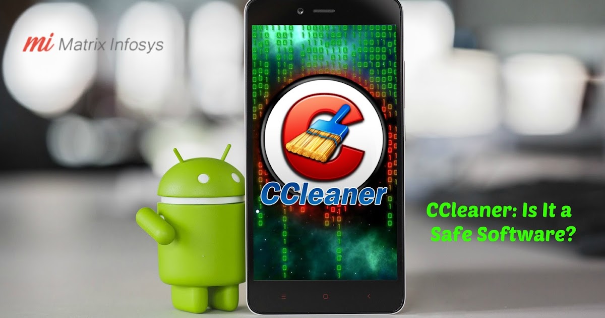 CCleaner: Is It a Safe Software?
