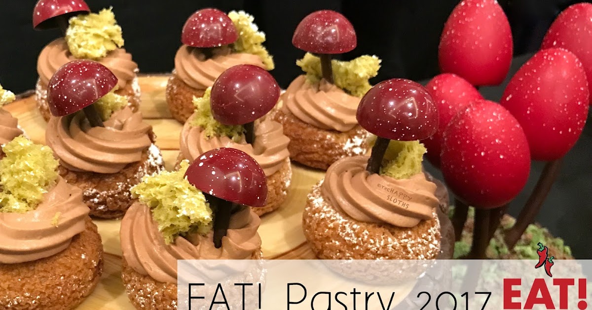 EAT! Vancouver 2017 | EAT! Pastry Event Recap | The Happy Sloths ...