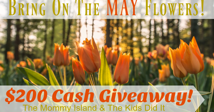 The Mommy Island: May Flowers $200 Blooming Cash Event