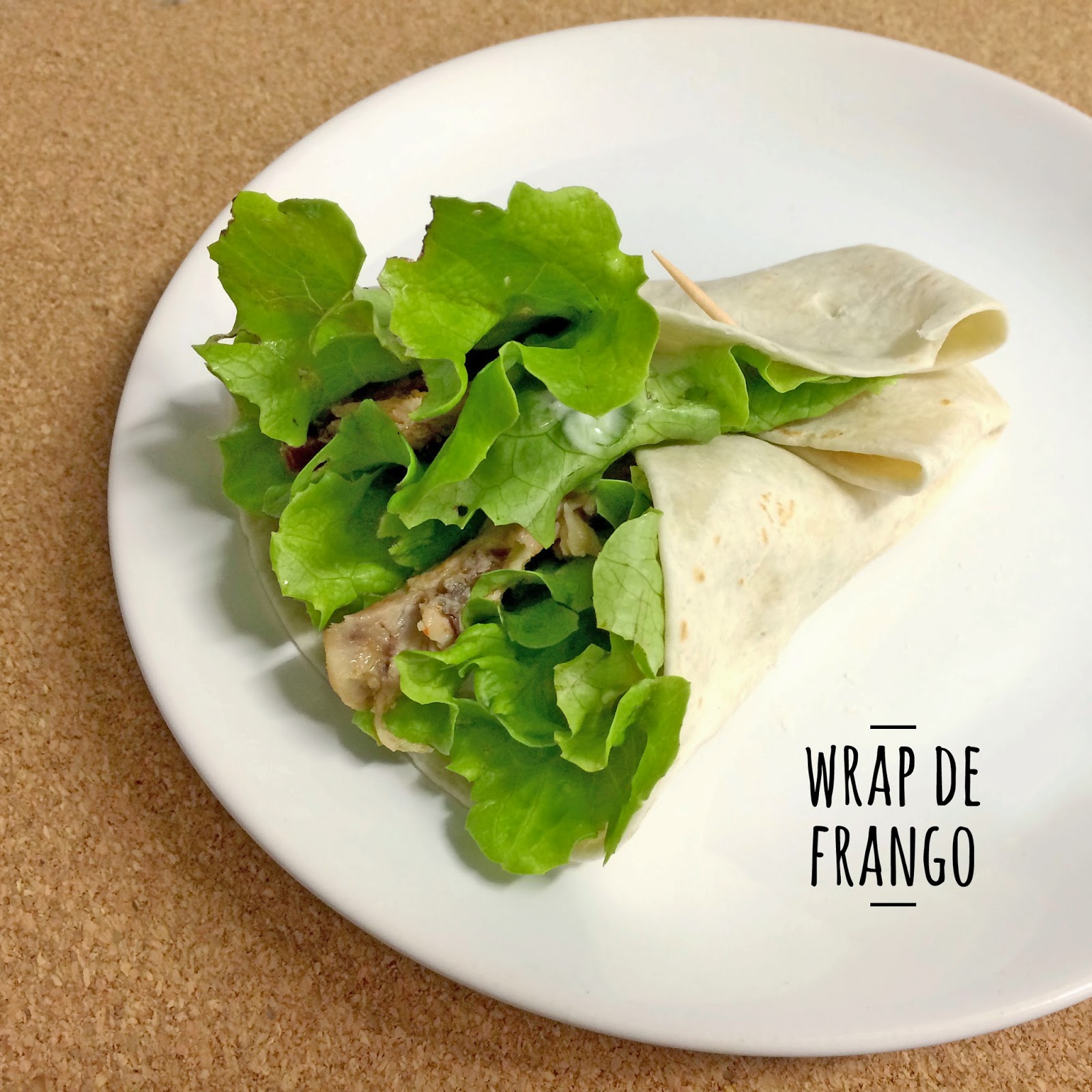 - CURTE A HORTA -: Receita -WRAP DE FRANGO-