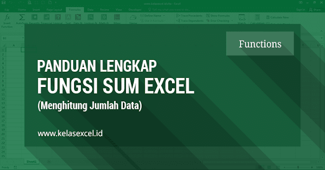 Rumus Excel SUM, Contoh dan Cara Menjumlahkan di Excel Menggunakan ...