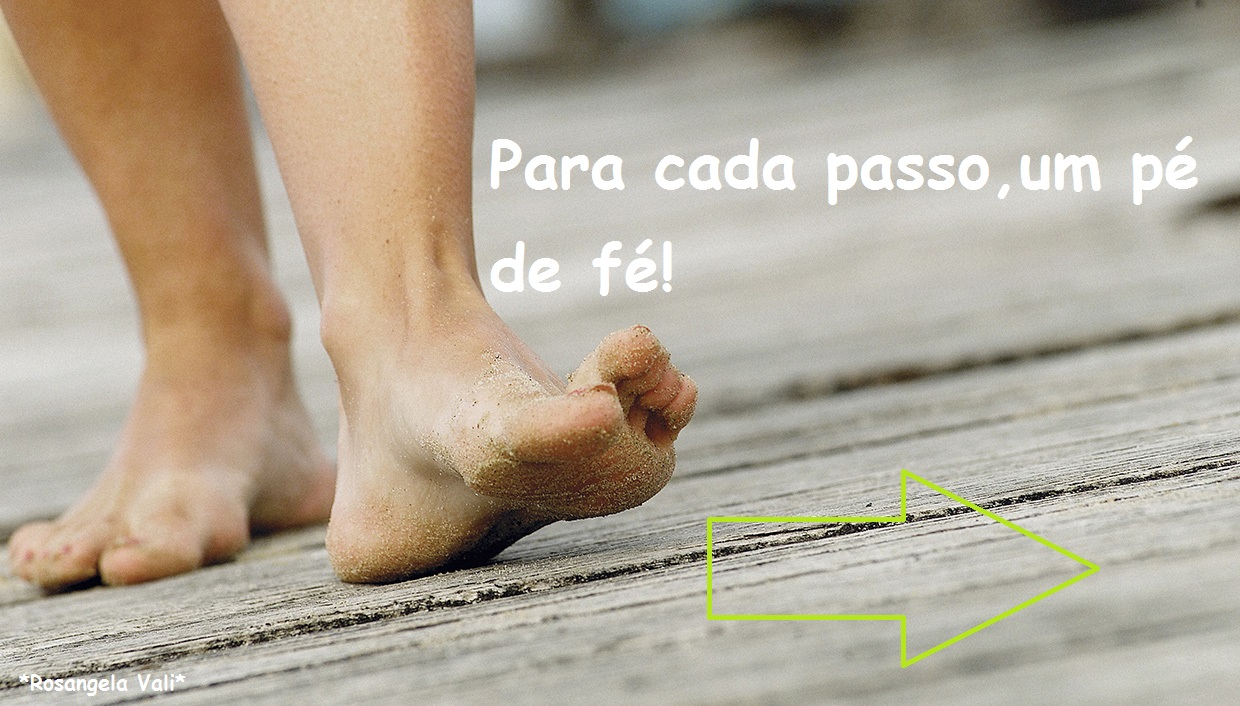 ️Caminho e Caminhante : Pingos e Passos de Fé!