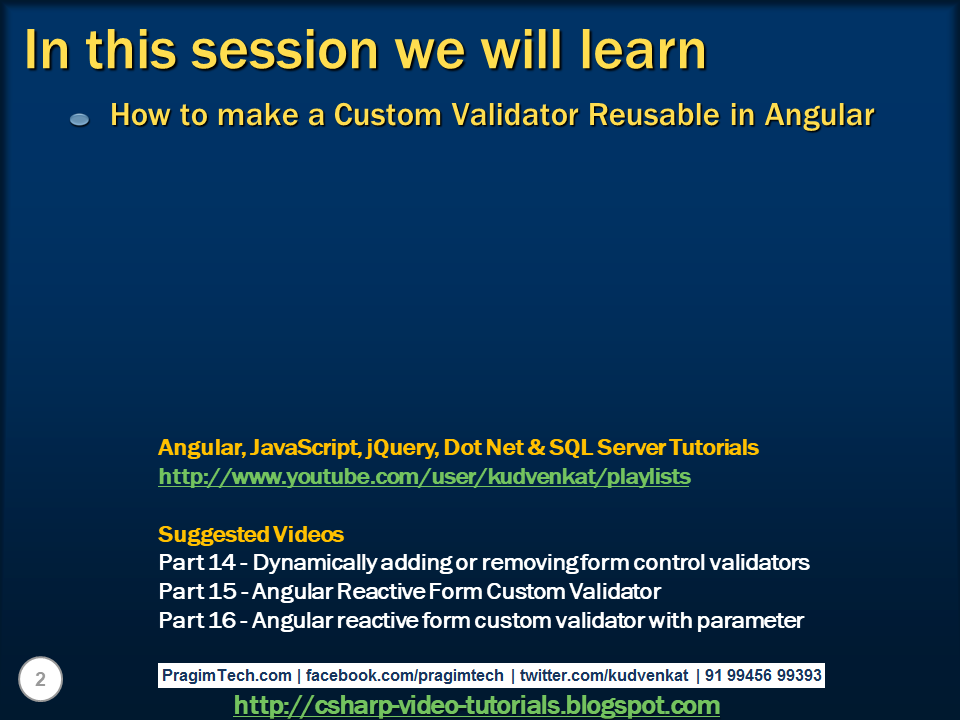 Sql server, .net and c# video tutorial: Angular Reusable Custom Validator - Slides